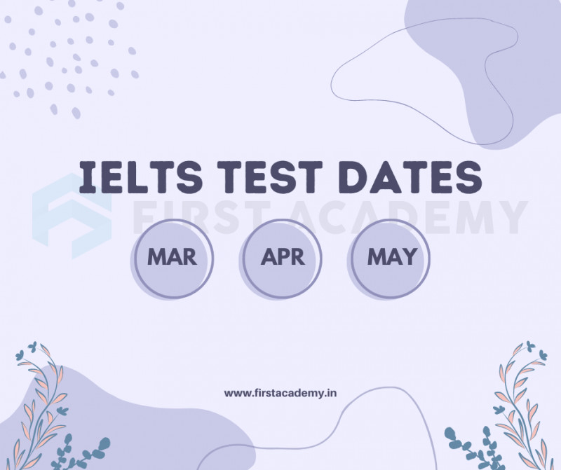 IELTS Test Dates March April May 2022 First Academy ielts-test-dates-march-april-may-2022-first-academy